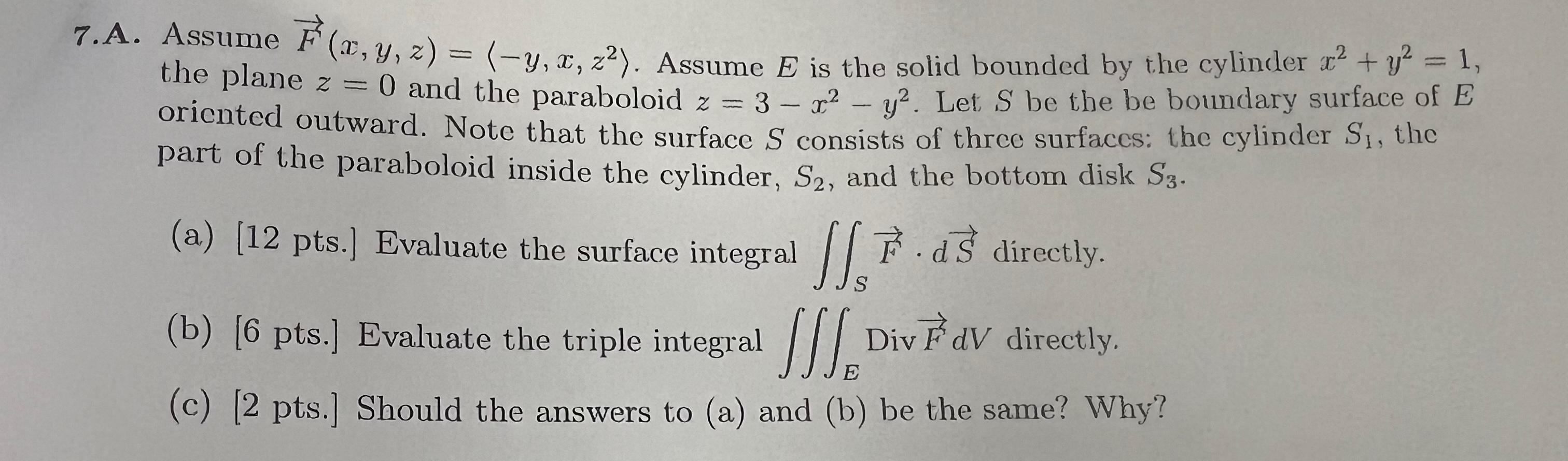 Solved 7.A. ﻿Assume vec(F)(x,y,z)=(:-y,x,z2:). ﻿Assume E ﻿is | Chegg.com