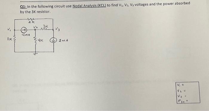 Solved V₁ IK Q1: In the following circuit use Nodal Analysis | Chegg.com