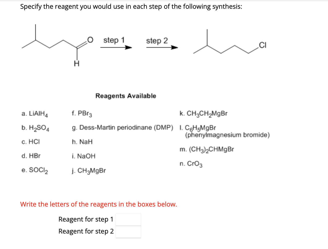 Solved Specify the reagent you would use in each step of the | Chegg.com