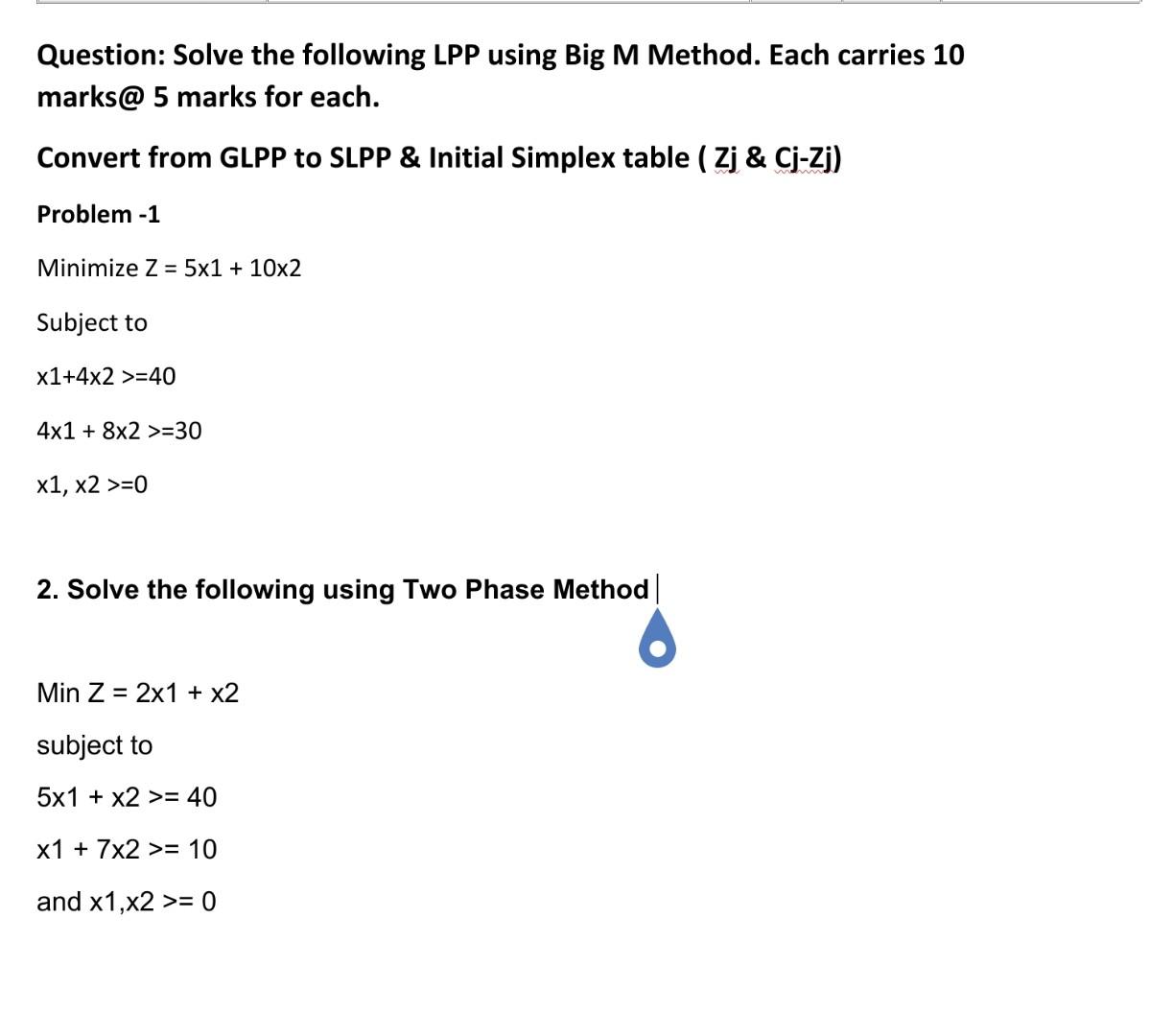 Solved Question: Solve the following LPP using Big M Method. | Chegg.com