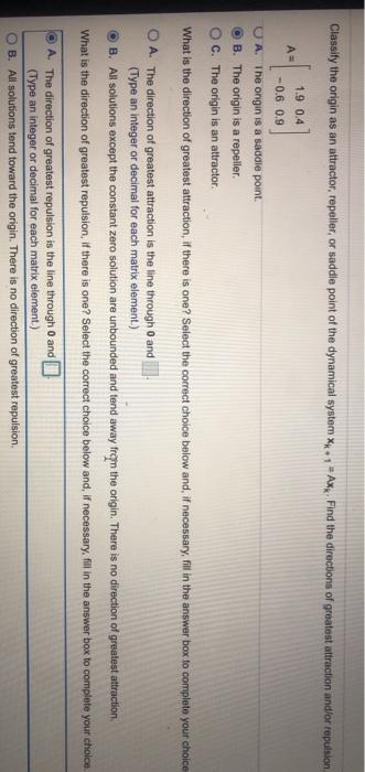 Solved Classify the origin as an attractor, repeller, or | Chegg.com