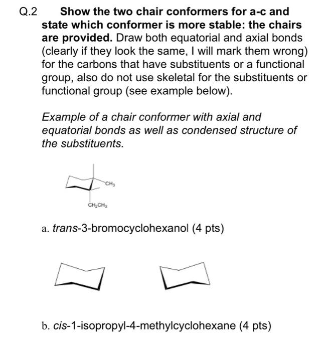 Solved 2.2 Show the two chair conformers for a-c and state | Chegg.com