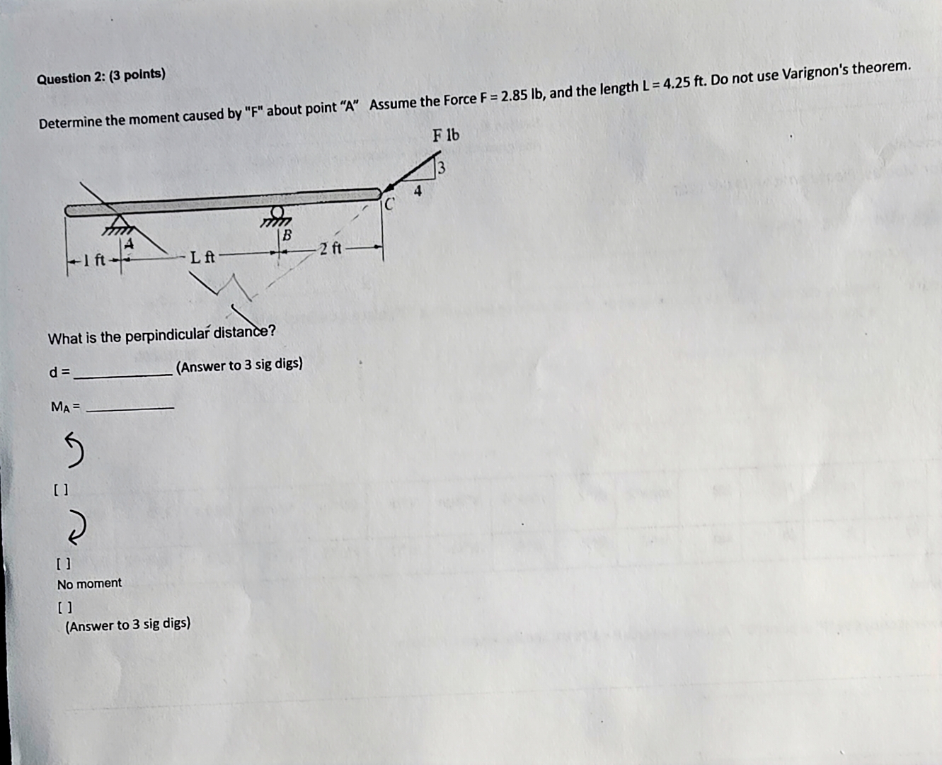 Solved Question 2: (3 ﻿points)Determine the moment caused by | Chegg.com