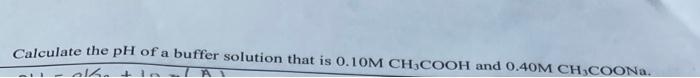 Solved Calculate the pH of a buffer solution that is 0.40M | Chegg.com