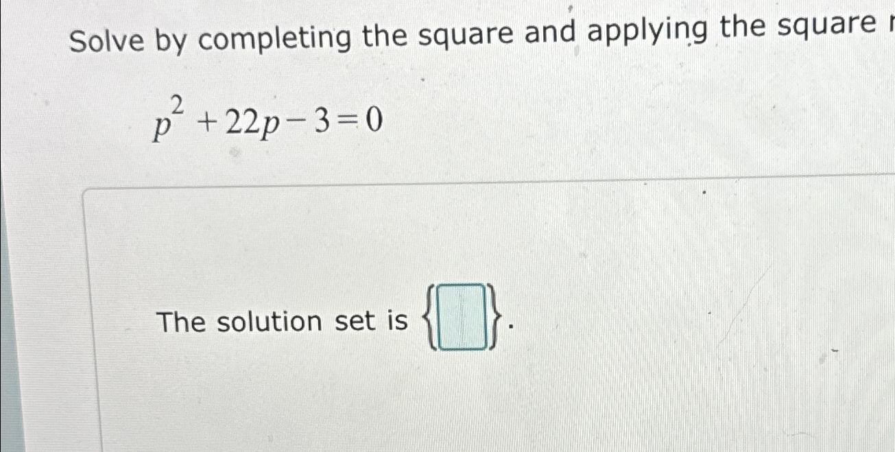 Solved Solve by completing the square and applying the | Chegg.com