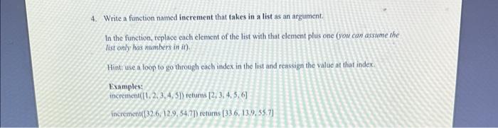 Solved 4. Write a function named increment that takes in a | Chegg.com