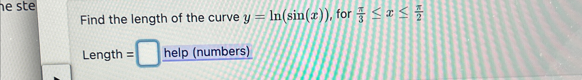 Solved Find the length of the curve y=ln(sin(x)), ﻿for | Chegg.com