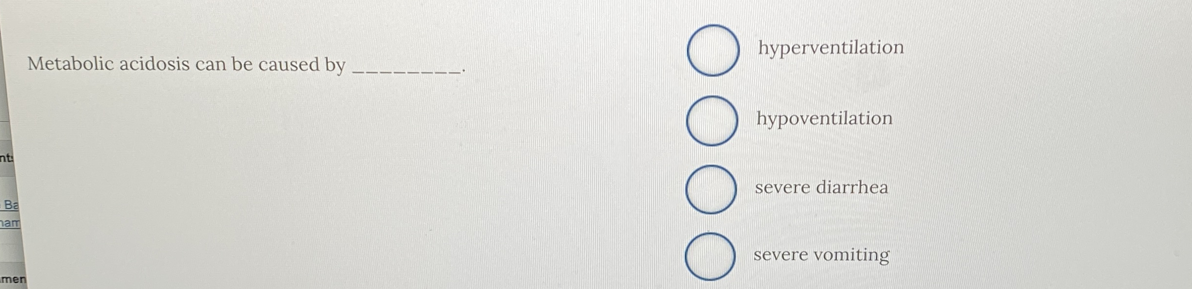 Solved Metabolic acidosis can be caused by | Chegg.com