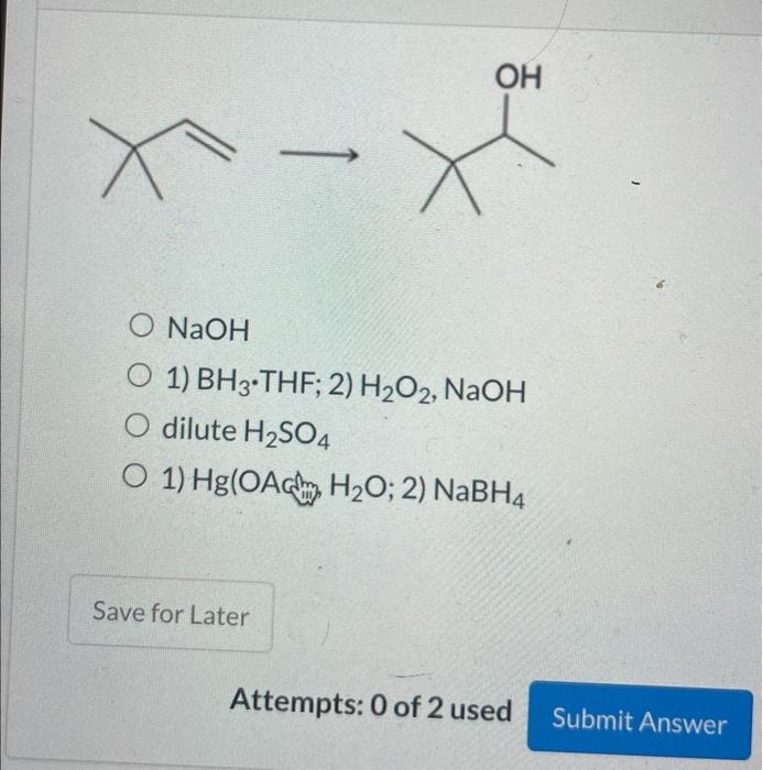 Solved 1) BH3.THF, 2) H2O2,NaOH NaOH H2O dilute H2SO4NaOH | Chegg.com