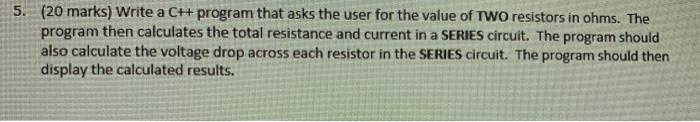 Solved 5. (20 marks) Write a C++ program that asks the user | Chegg.com