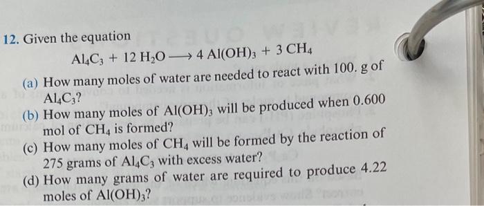 Solved 12. Given the equation Al4C3+12H2O 4Al(OH)3+3CH4 (a) | Chegg.com