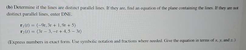 Solved (b) ﻿Determine if the lines are distinct parallel | Chegg.com