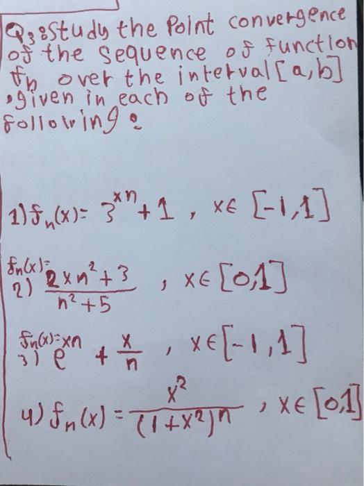 Solved Q 3 :study the Point convergence of the sequence of | Chegg.com