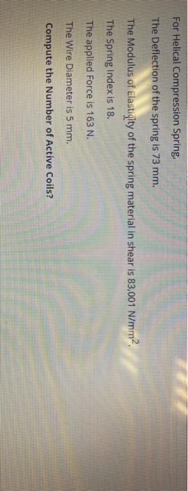 Solved For Helical Compression Spring The Deflection of the | Chegg.com