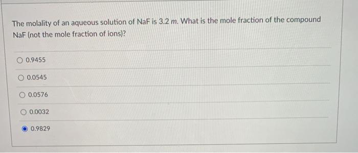 Solved The molality of an aqueous solution of NaF is 3.2 m. | Chegg.com
