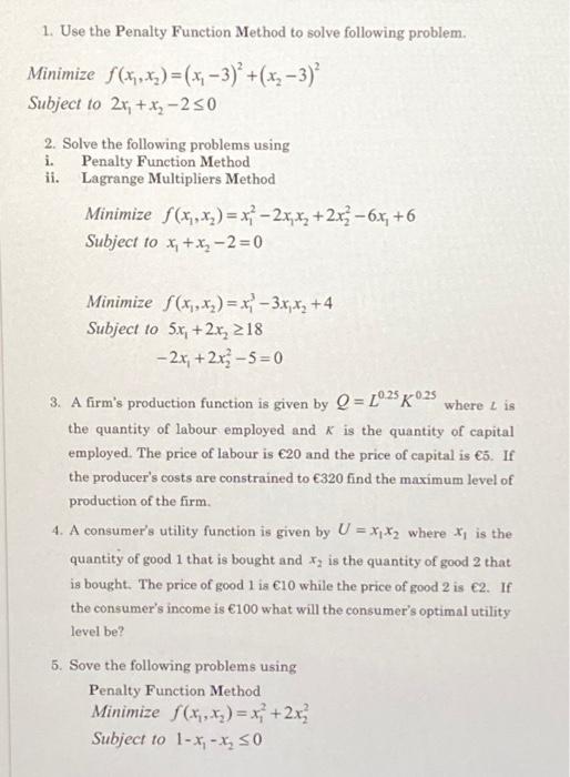 Solved 1 Use The Penalty Function Method To Solve Following