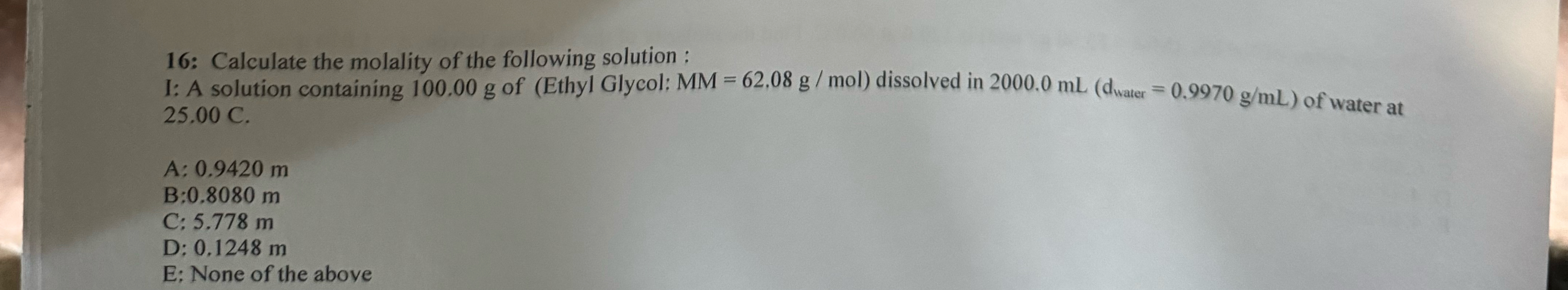 Solved 16: Calculate the molality of the following | Chegg.com