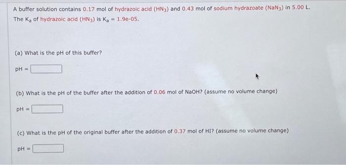 Solved A buffer solution contains 0.17 mol of hydrazoic acid | Chegg.com