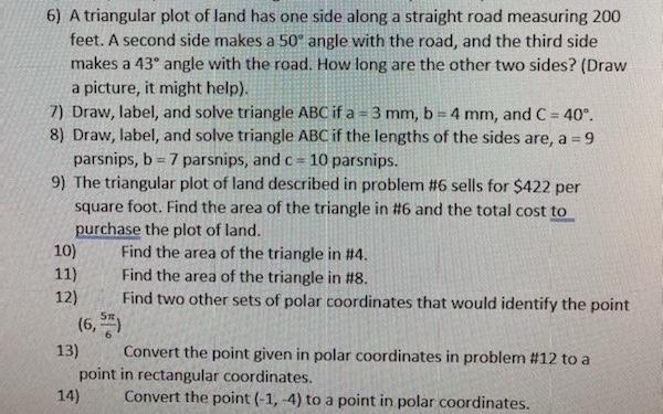 Solved 6) A triangular plot of land has one side along a | Chegg.com