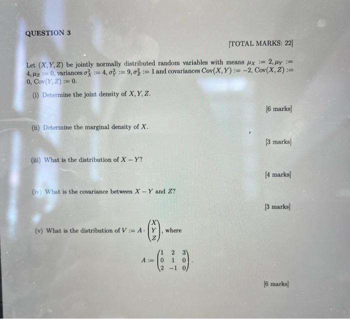 [TOTAL MARKS: 22] Let (X,Y,Z) be jointly normally | Chegg.com