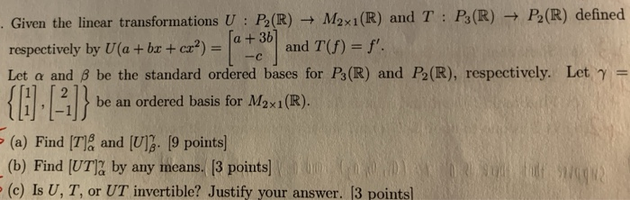 Solved . Given the linear transformations U : P(R) + M2x1(R) | Chegg.com