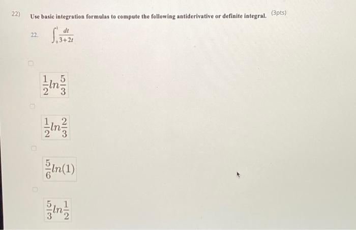 Solved 22) Use basic integration formulas to compute the | Chegg.com