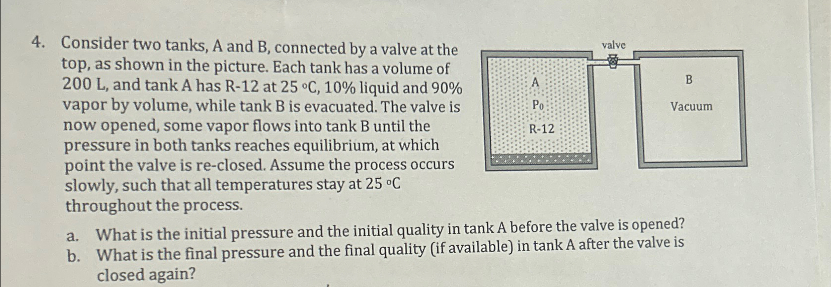 Solved Consider two tanks, A and B, ﻿connected by a valve at | Chegg.com