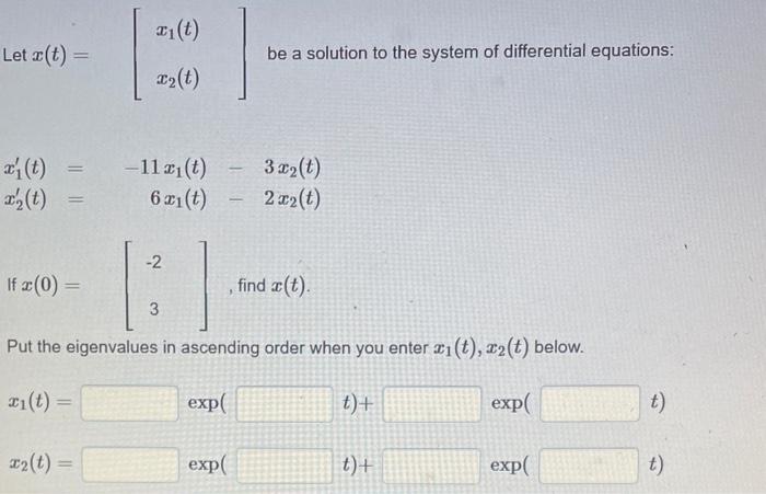 Solved Let x(t)=[x1(t)x2(t)] be a solution to the system of | Chegg.com