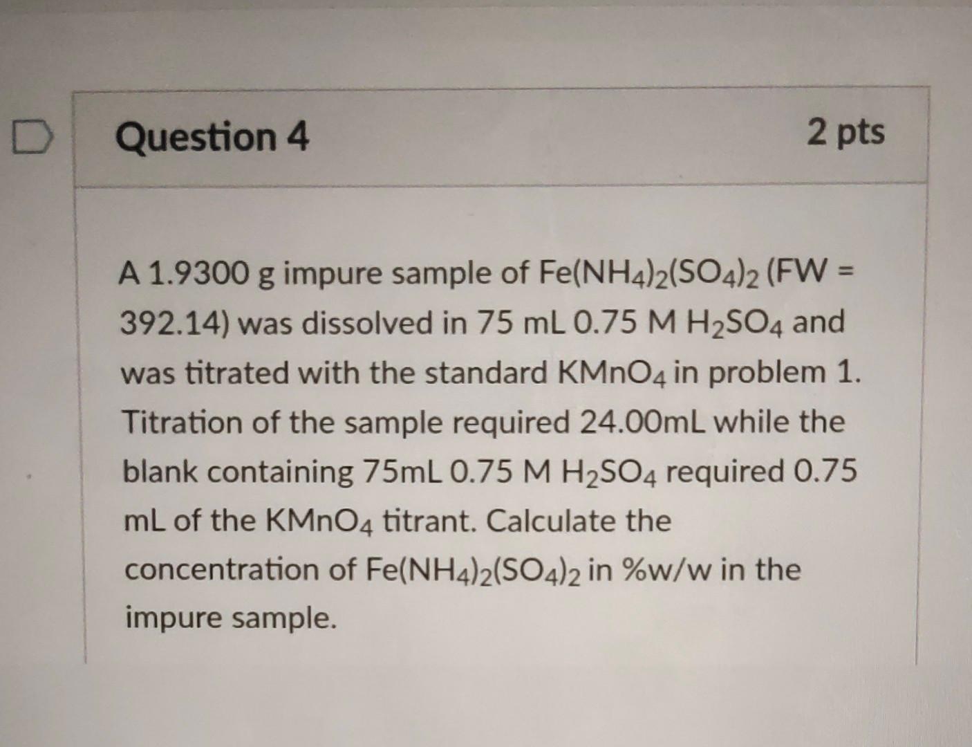 Solved A solution of KMnO4(FW=158.04) was standardized with | Chegg.com