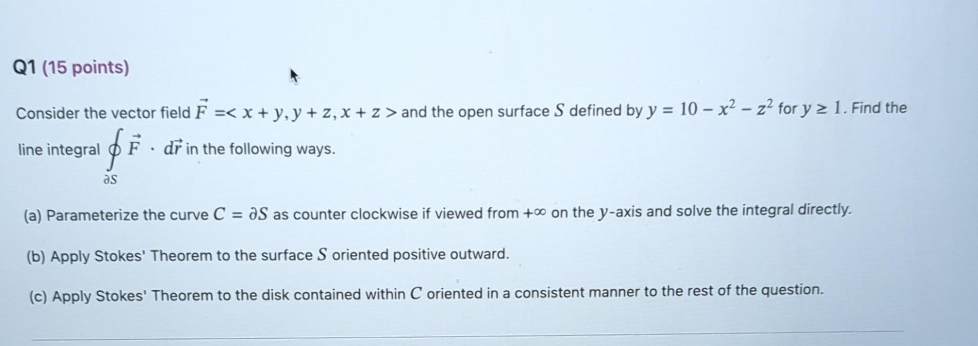 Solved Q1 (15 points) Consider the vector field F= and the | Chegg.com