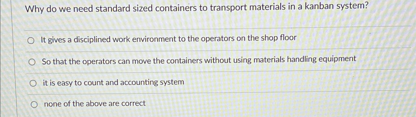 Solved Why do we need standard sized containers to transport | Chegg.com