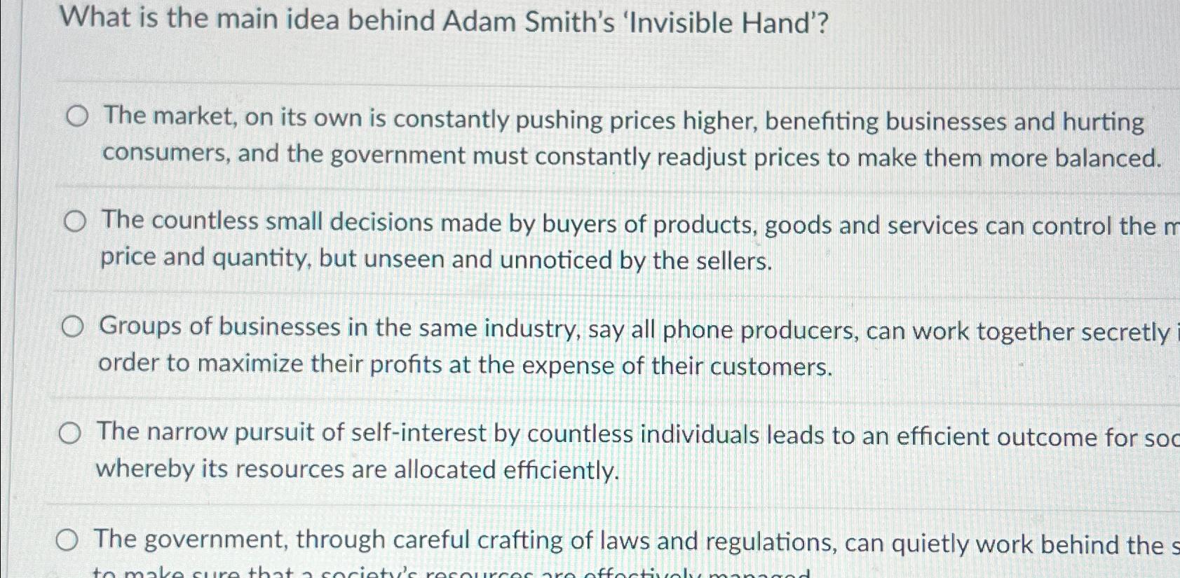 Solved What is the main idea behind Adam Smith's 'Invisible | Chegg.com
