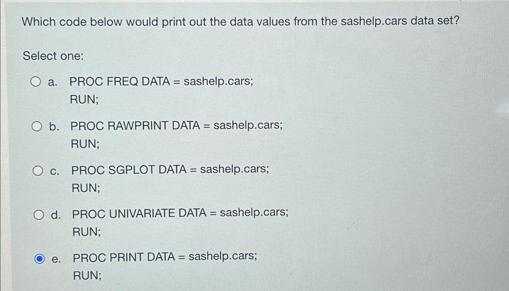 Solved Which Code Below Would Print Out The Data Values From