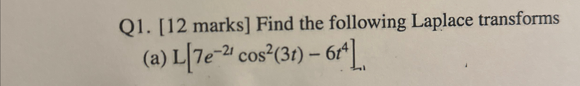 Solved Q1. [12 ﻿marks] ﻿Find the following Laplace | Chegg.com