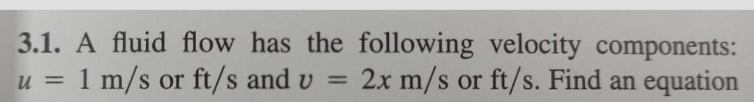 Solved Calculate the accelerations and the vorticity for the | Chegg.com