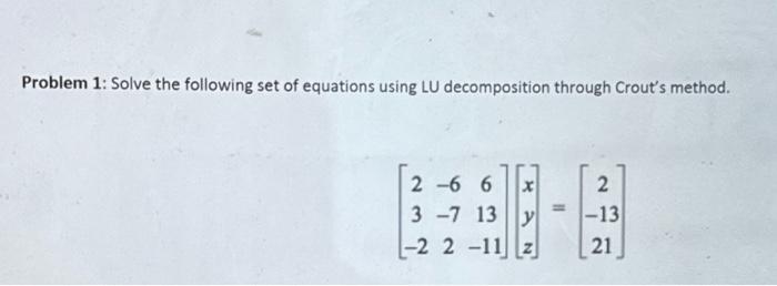 Solved Problem 1: Solve the following set of equations using | Chegg.com