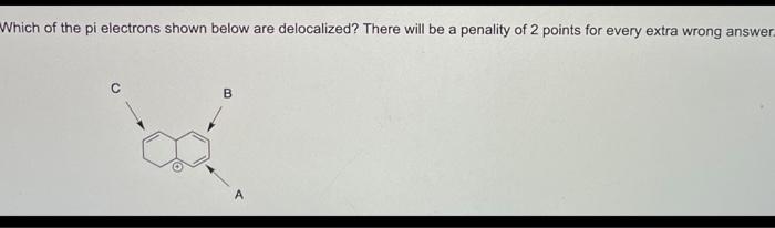 Solved Which of the pi electrons shown below are | Chegg.com
