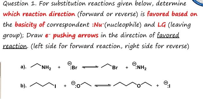 Solved KANSAS Question 1. For substitution reactions given | Chegg.com