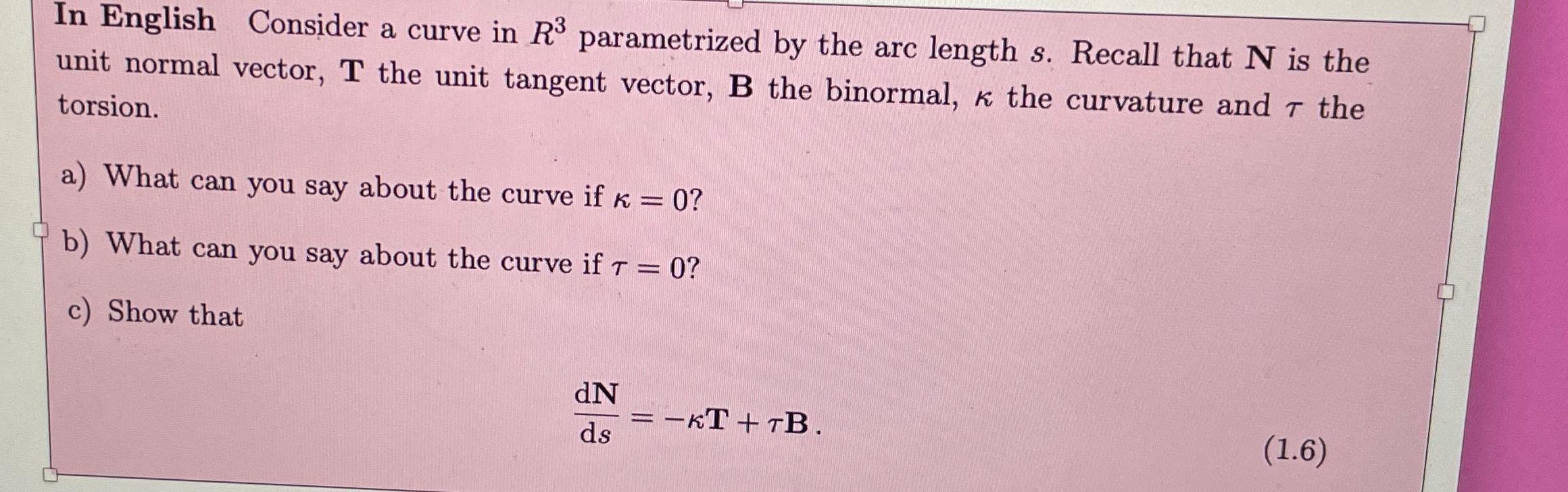 Solved In English Consider a curve in R3 ﻿parametrized by | Chegg.com