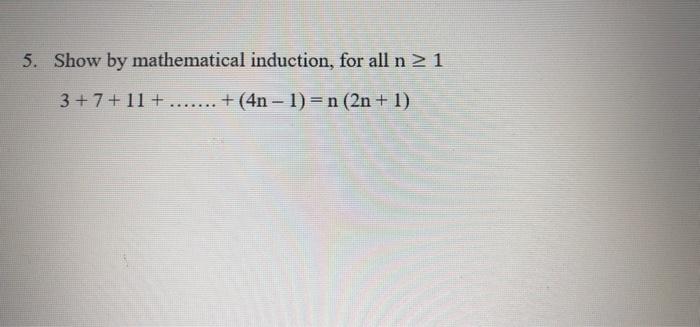 Solved 5. Show by mathematical induction, for all n > 1 | Chegg.com