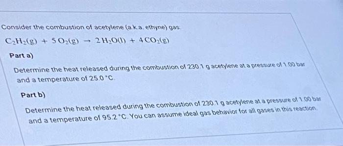 Consider the combustion of acetylene (aka ethyne) gas | Chegg.com