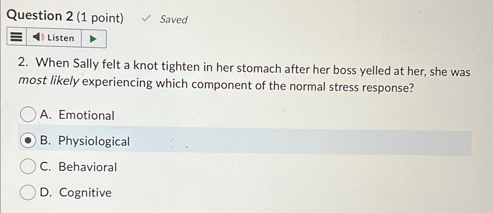 Solved Question 2 (1 ﻿point) ﻿Saved2. ﻿When Sally felt a | Chegg.com
