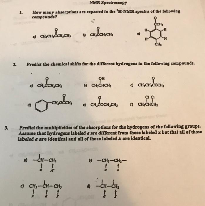Solved 1. NMR Spectroscopy How many absorptions are expected | Chegg.com Solved 1. NMR Spectroscopy How many absorptions are expected | Chegg.com