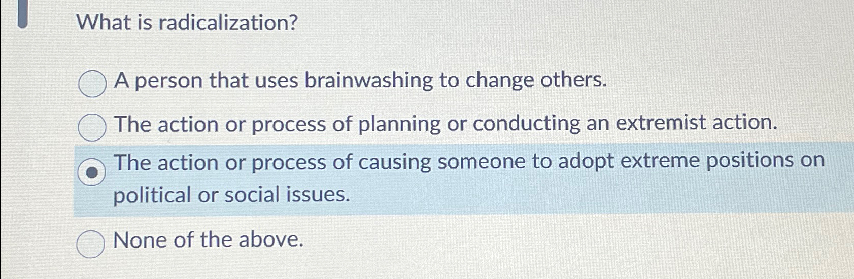 Solved What is radicalization?A person that uses | Chegg.com