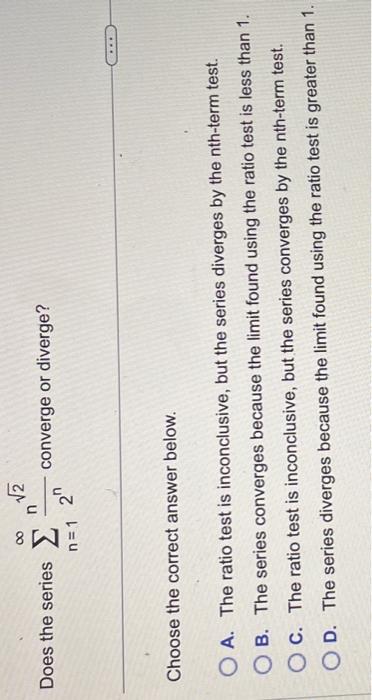 Solved Does the series ∑n=1∞2nn2 converge or diverge? Choose | Chegg.com
