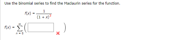 Use the binomial series to ﻿find the Maclaurin series | Chegg.com