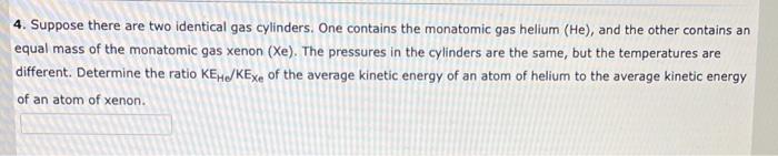 Solved 4. Suppose there are two identical gas cylinders. One | Chegg.com