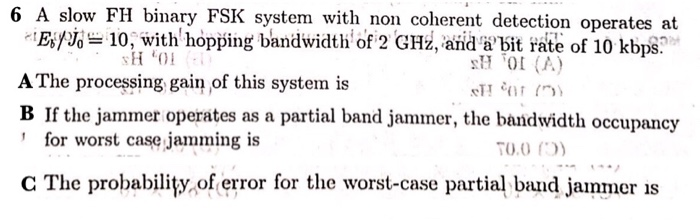 Solved 6 A slow FH binary FSK system with non coherent | Chegg.com