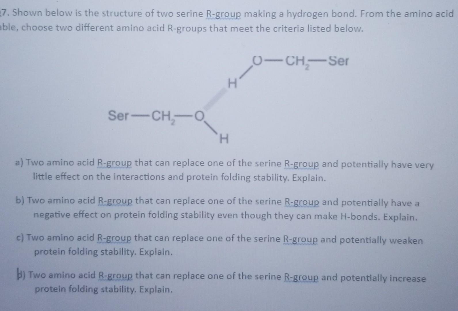 Solved 7. Shown below is the structure of two serine R-group | Chegg.com
