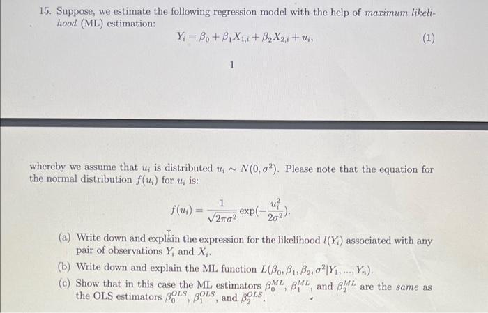 Solved 15. Suppose, we estimate the following regression | Chegg.com